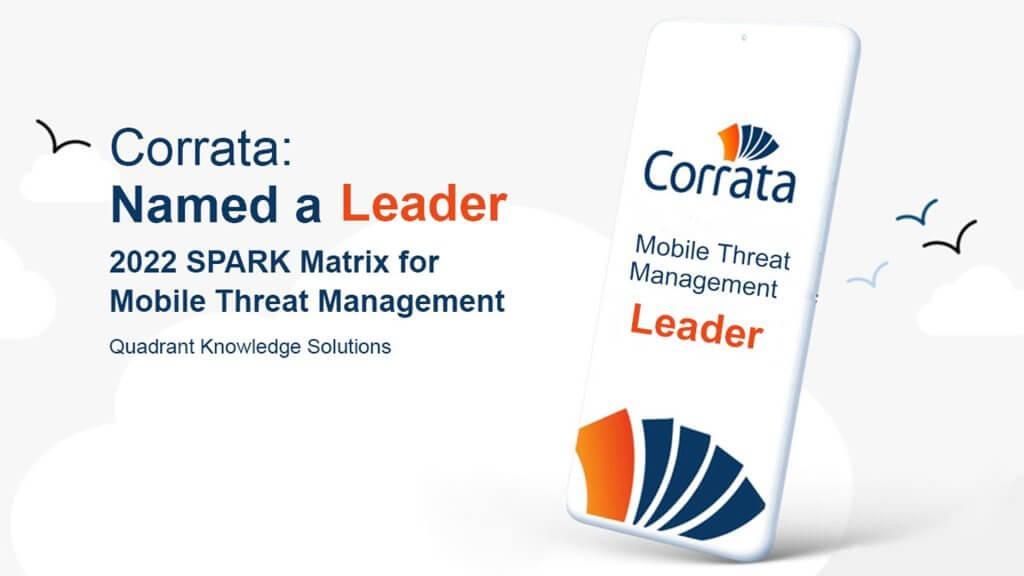 Corrata - Leader - 2022 Spark Matrix - Mobile Threat Managment ...